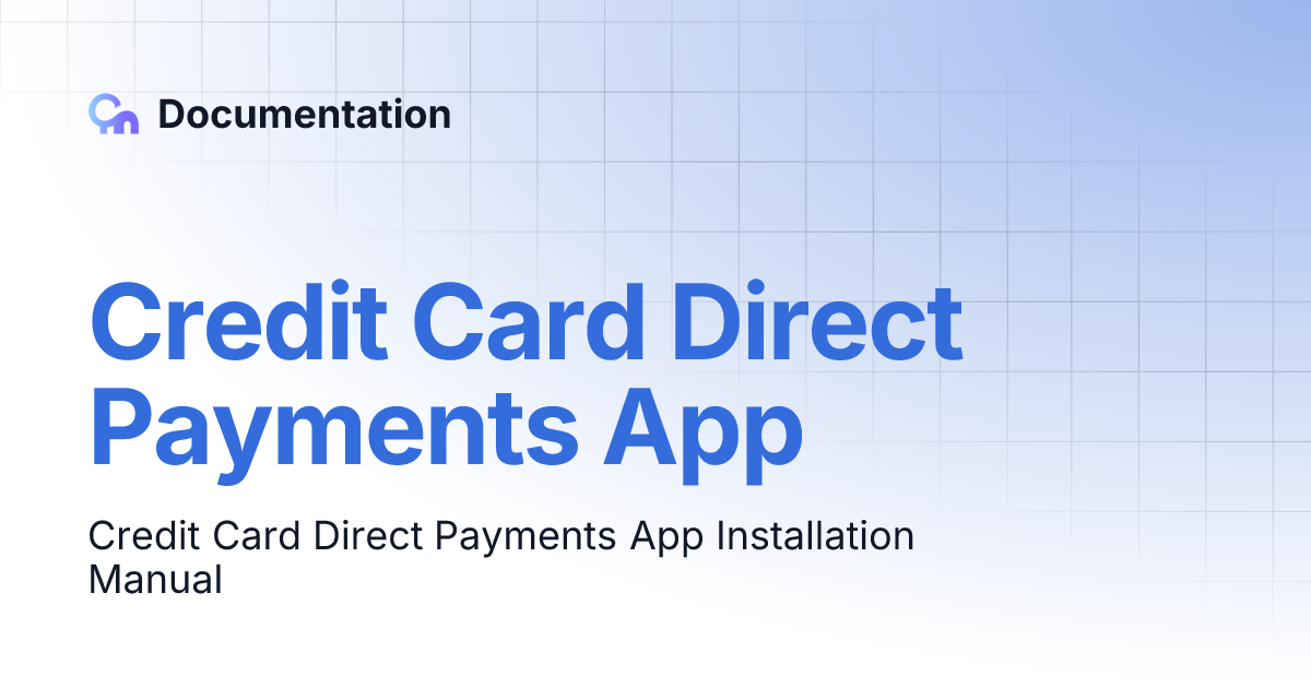 Credit Card Direct Payments App | Documentation